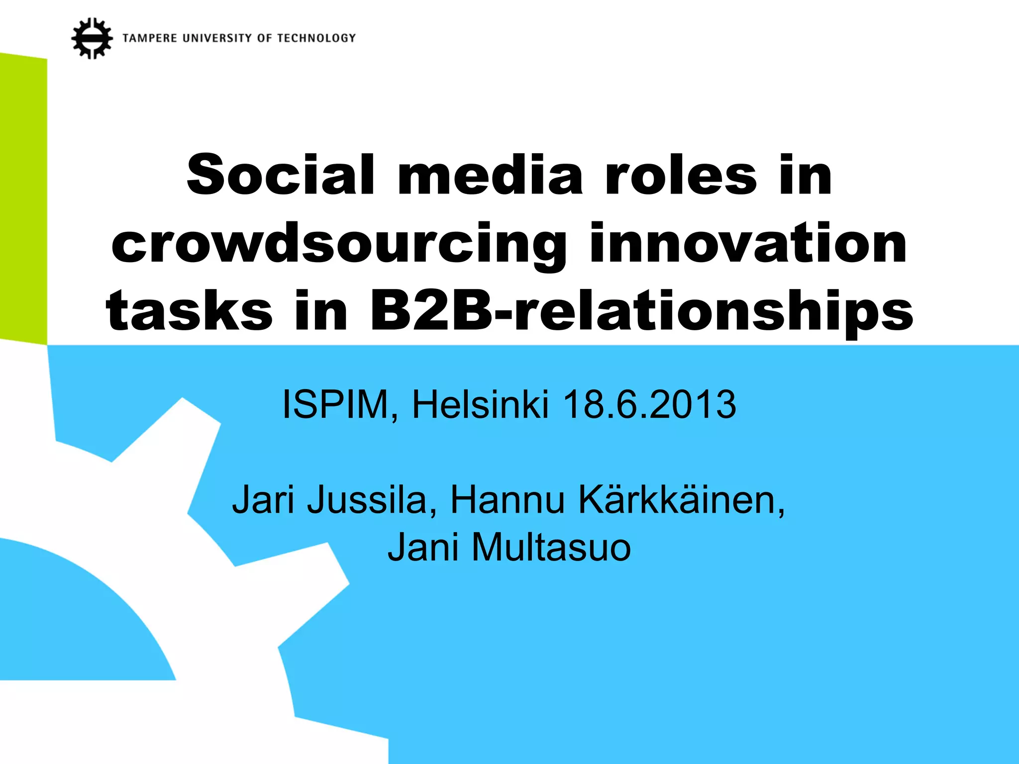 Social media roles in crowdsourcing innovation tasks in B2B-relationships | PPT