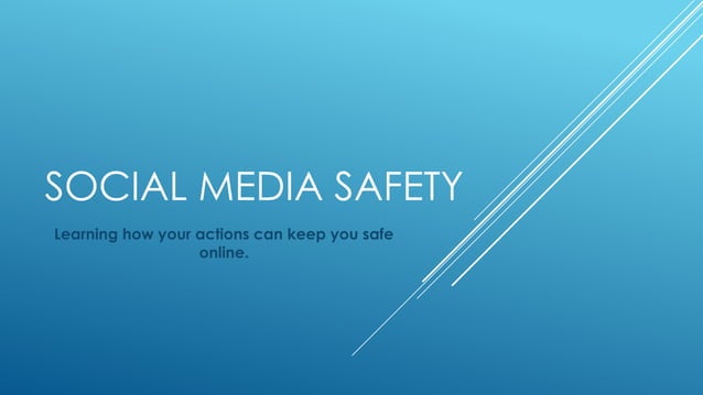 Social Media Safety-Managing Social Media Safely | PPT