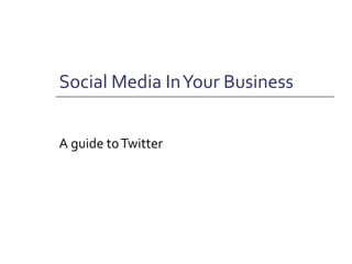 A Beginners Guide To Twitter | PPT
