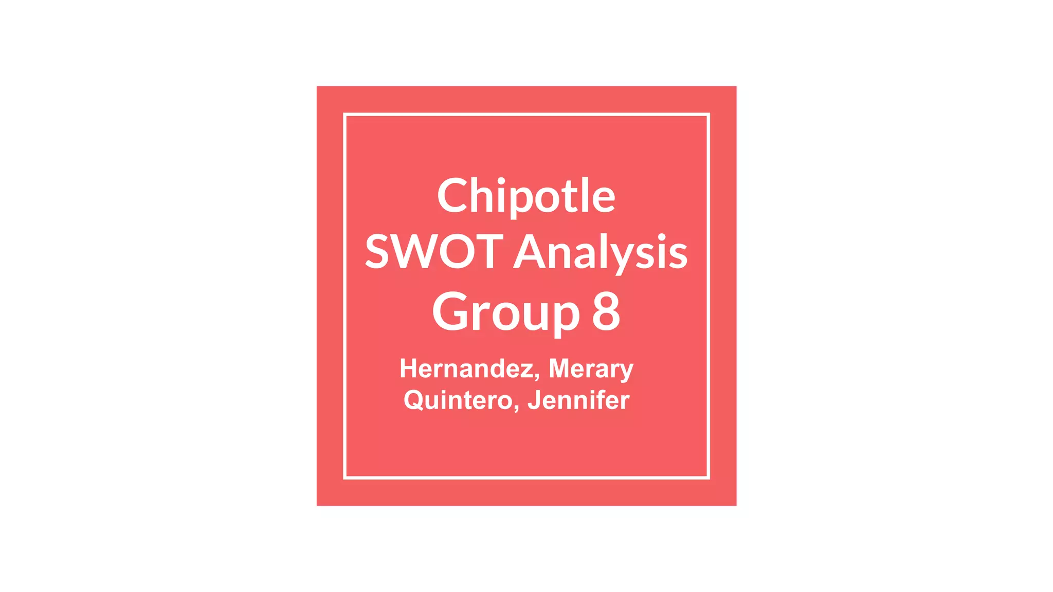 Chipotle: Social Media SWOT Analysis | PPT