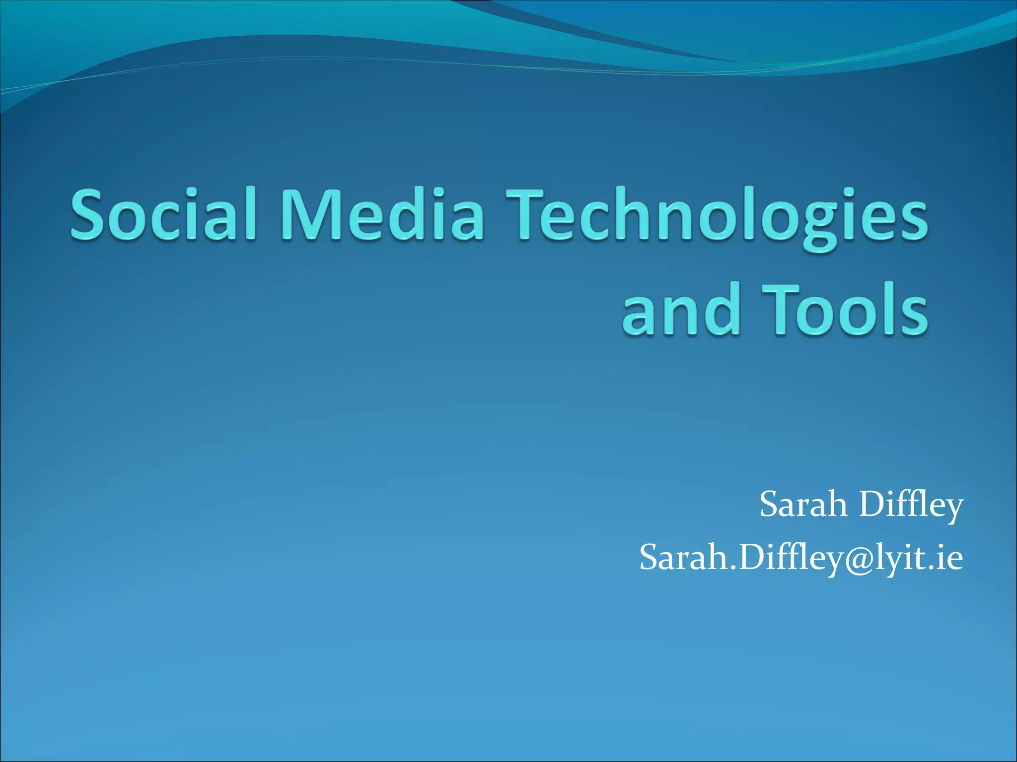 Social media technologies and tools | PPT | Social Networking | Internet