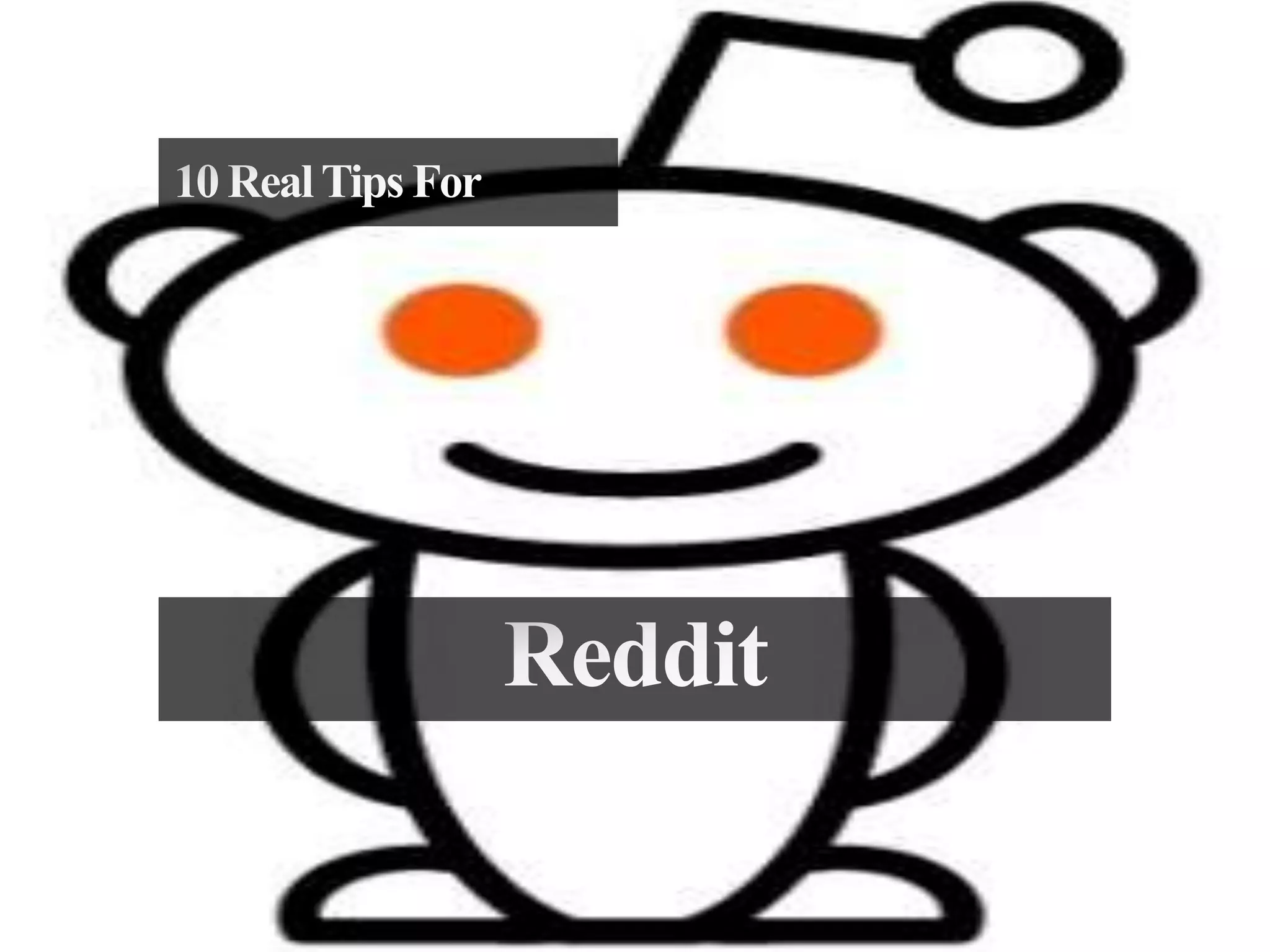 10 Real Tips For Reddit | PPT