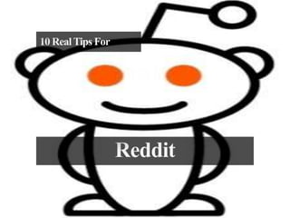 10 Real Tips For Reddit | PPT