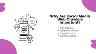 What is a Social Media Web Crawler and How Do Work? | PPT