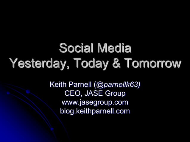 Social Media Yesterday Today Tomorrow | PPT