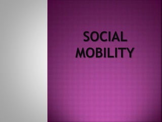 Social mobility 1 | PPTX