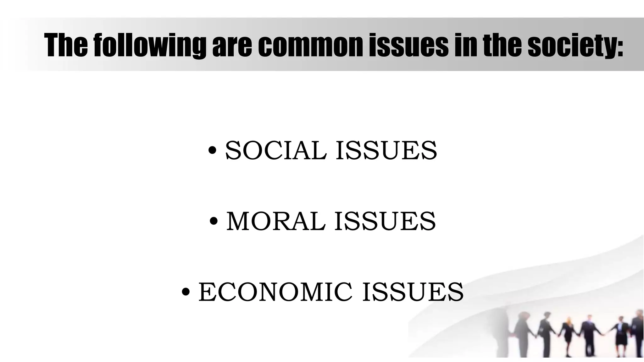SOCIAL, MORAL, AND ECONOMIC ISSUES.pptx
