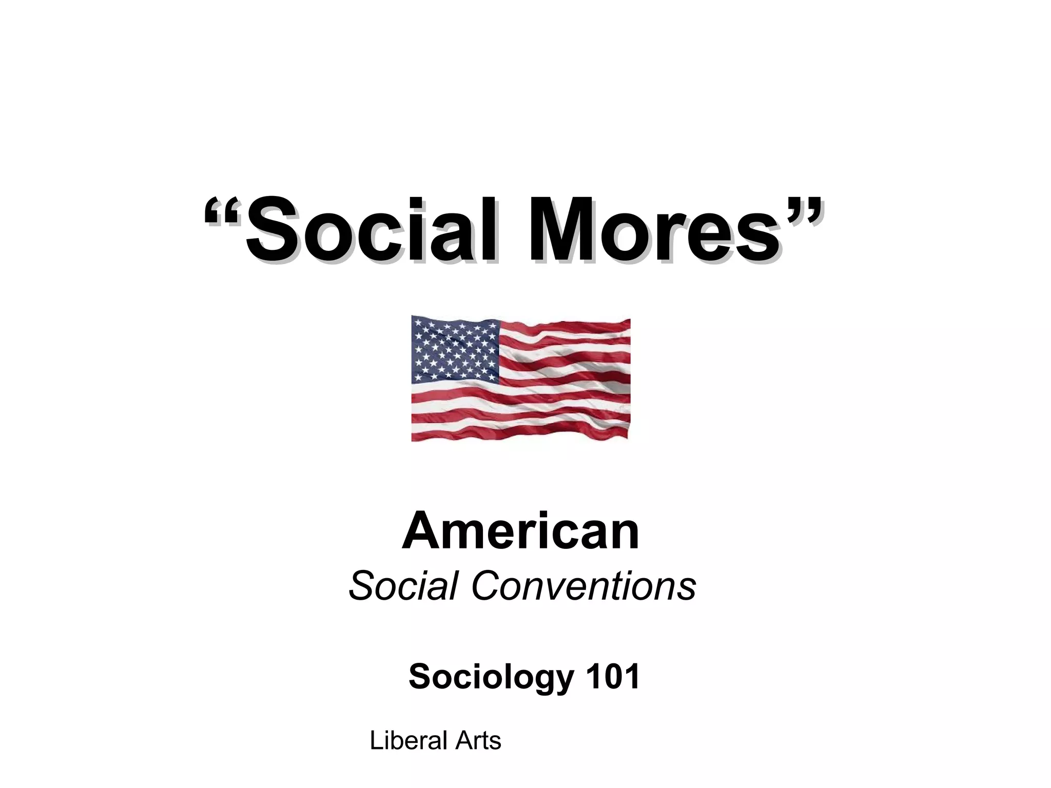 Social Mores - Sociology 101 | PPT