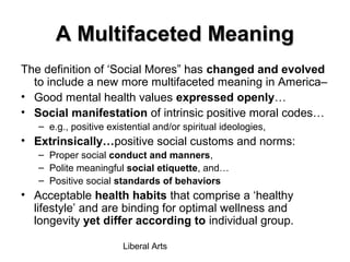 Social Mores - Sociology 101 - The Liberal Arts and Humanities | PPT