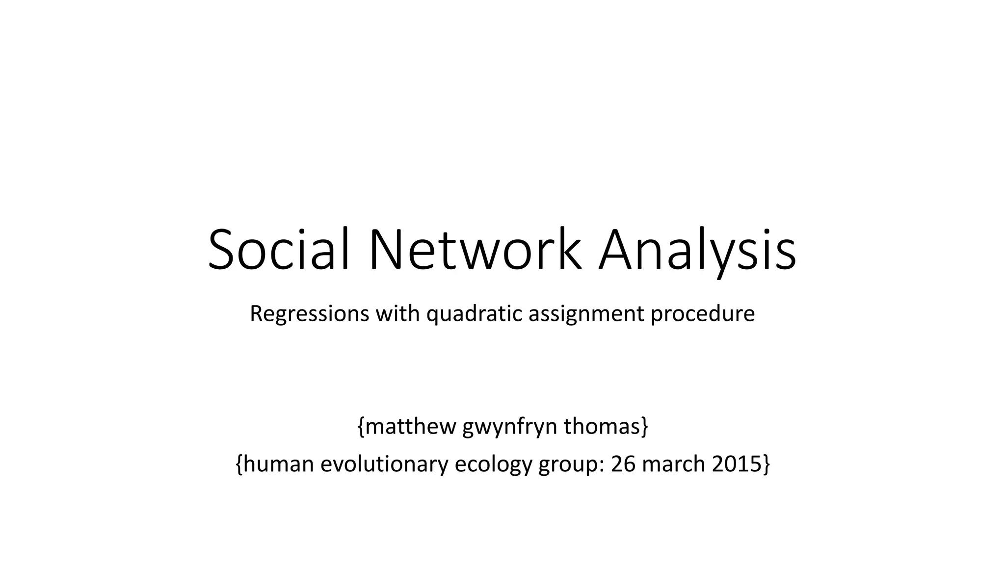 Social network analysis: Quadratic assignment procedure | PPTX