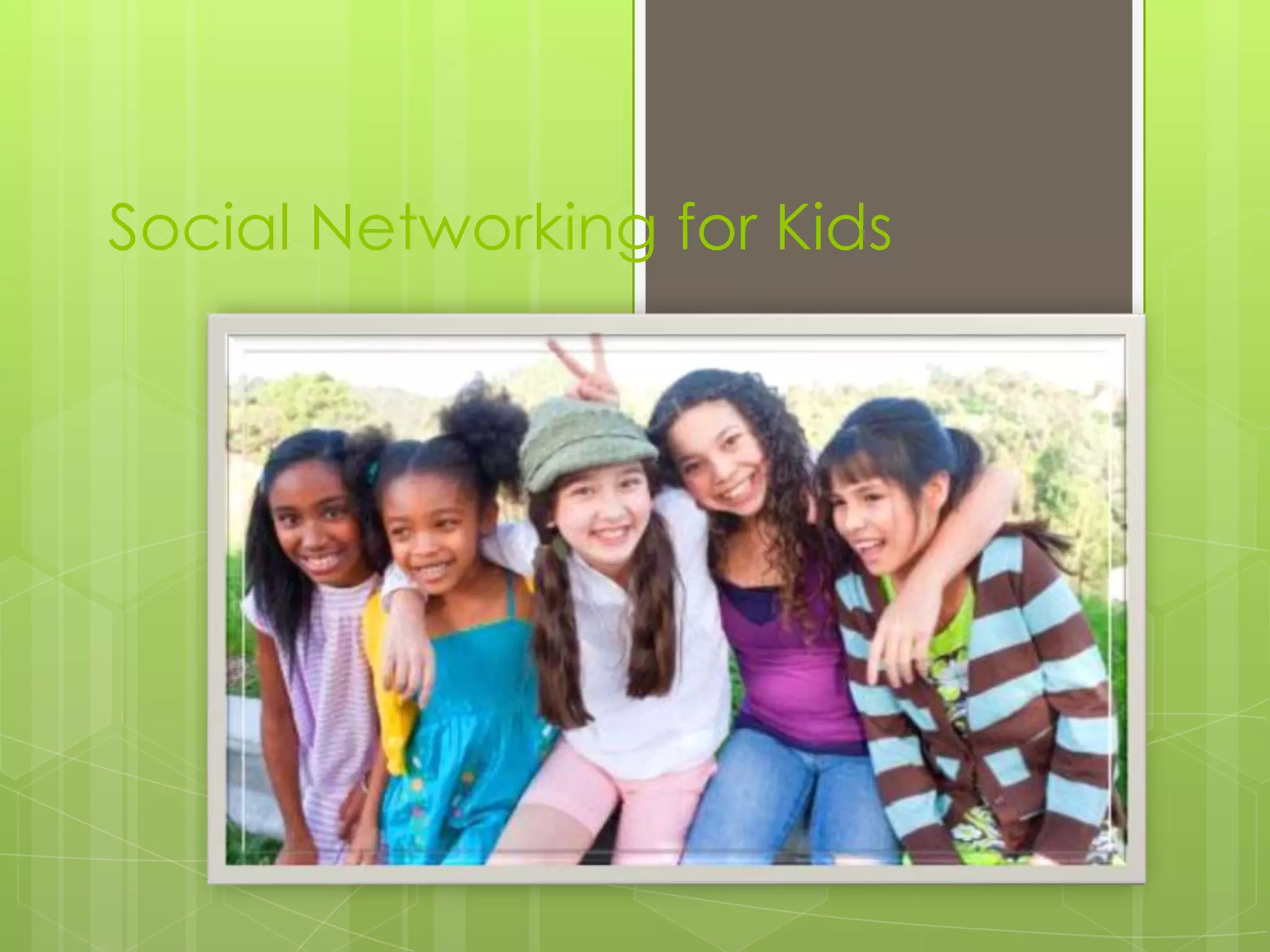 Social networking for kids | PPTX