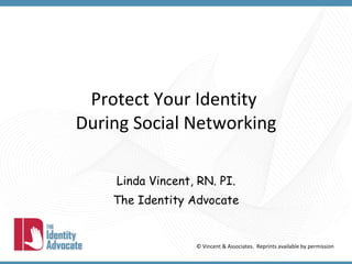 Protect Your Identity During Social Networking | PPT | Social Networking | Internet