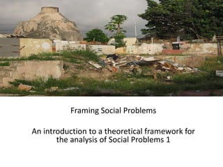 Framing Social problems 1 | PPTX