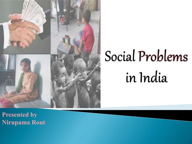 Social problems in india | PPTX | Civic affairs | Politics