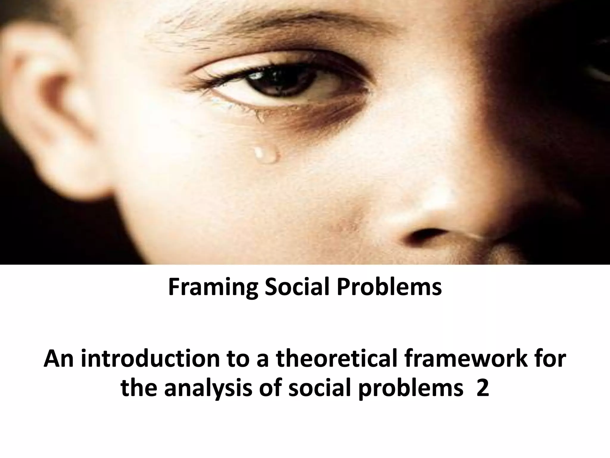 Framing Social Problems 2 & 3 | PPTX