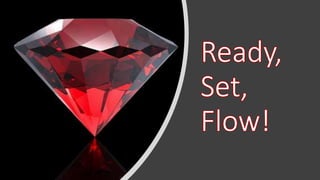 Ready, Set, Flow! | PPTX