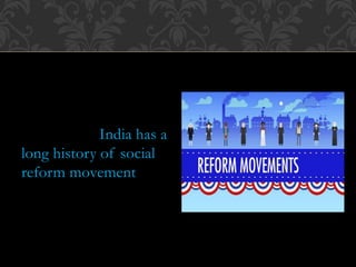 Social reform movement in india | PPTX