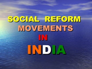 Social reform movements in india | PPT
