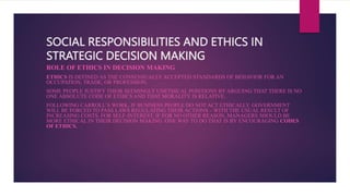 SOCIAL RESPONSIBILITIES AND ETHICS IN STRATEGIC DECISION MAKING.pptx