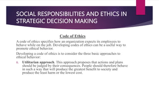 SOCIAL RESPONSIBILITIES AND ETHICS IN STRATEGIC DECISION MAKING.pptx