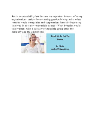 Social responsibility has become an important interest of many organ.docx