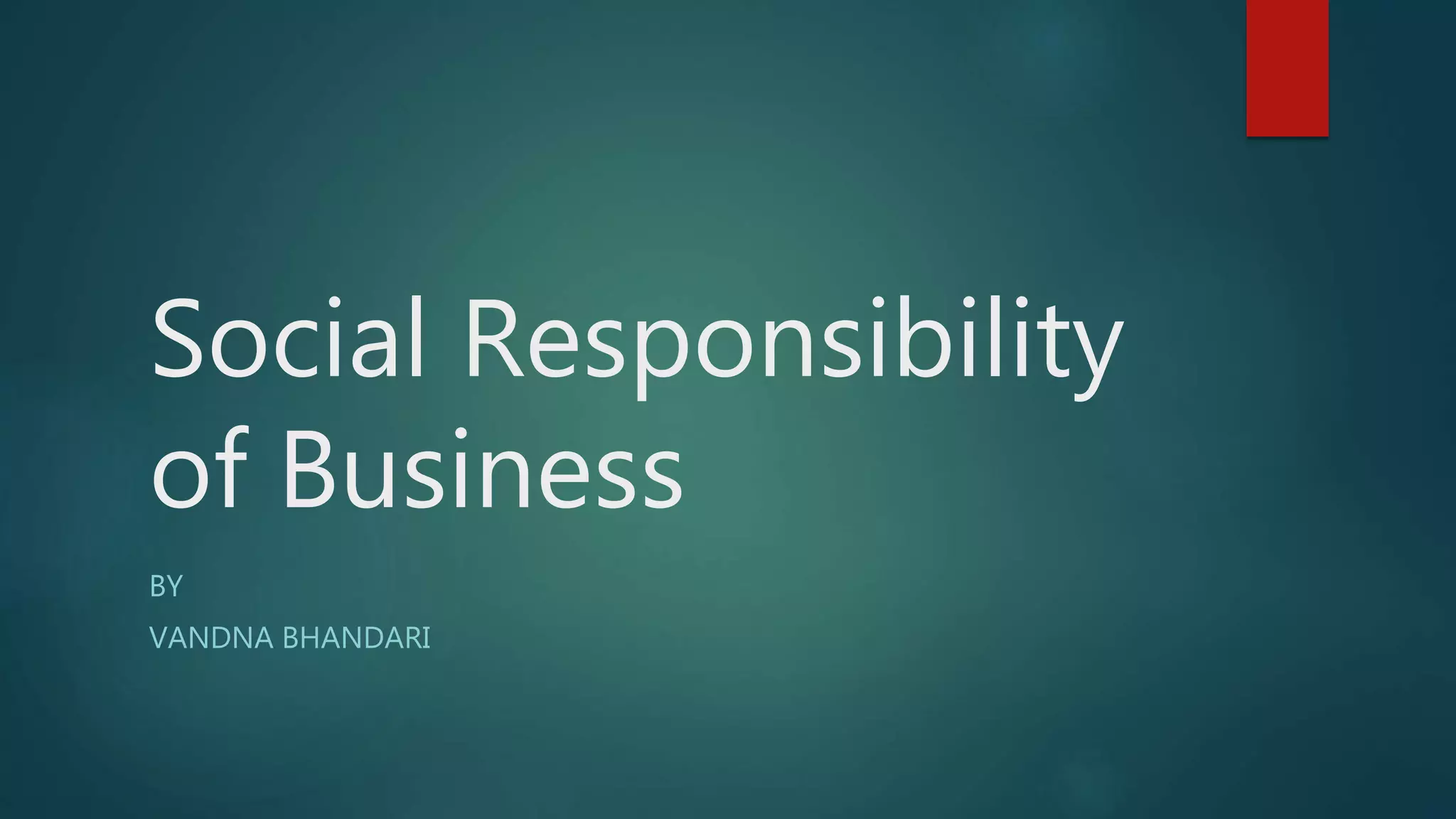 Social responsibility of business | PPTX