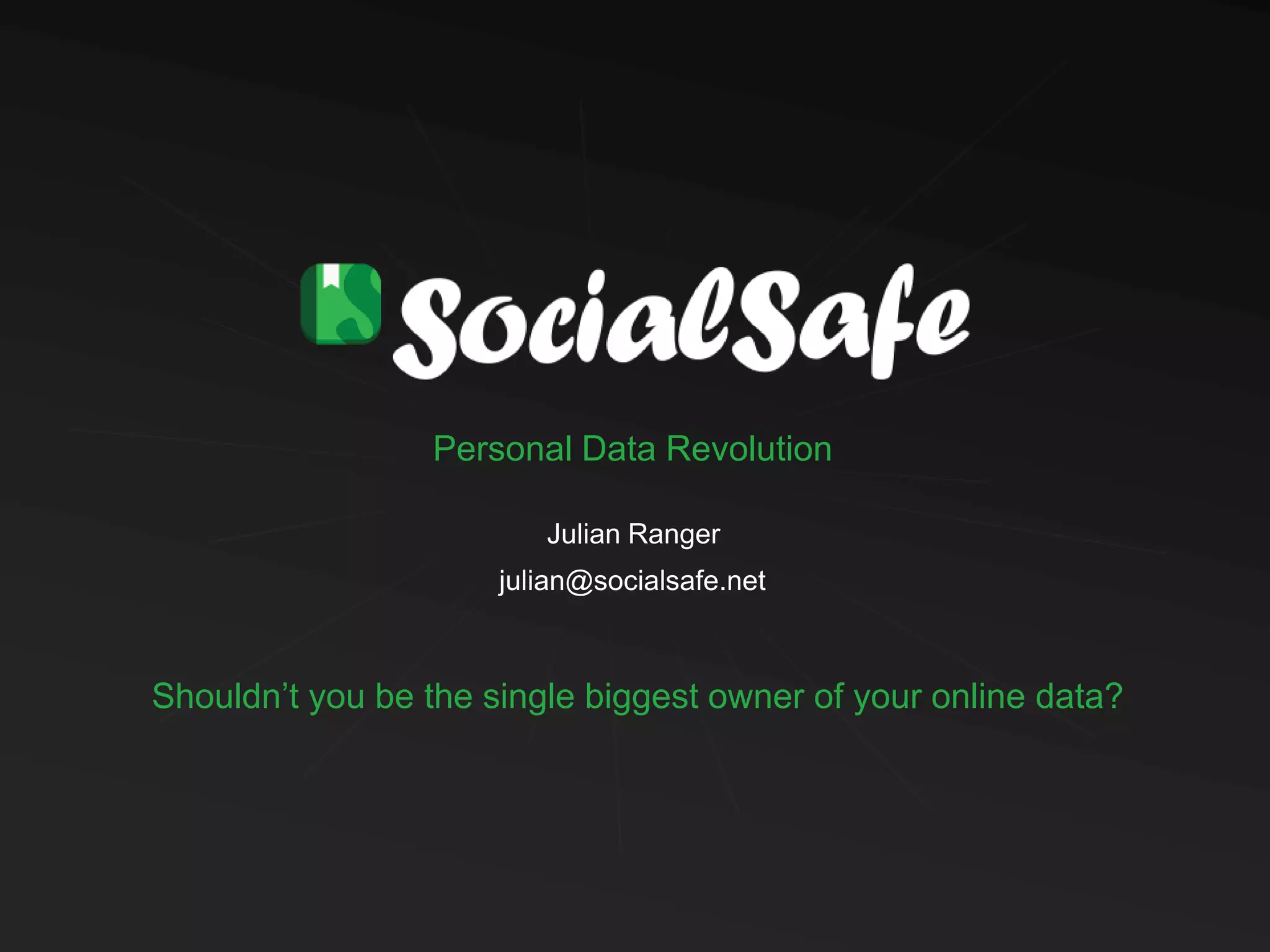 SocialSafe - vision presentation - April 2014 | PPT