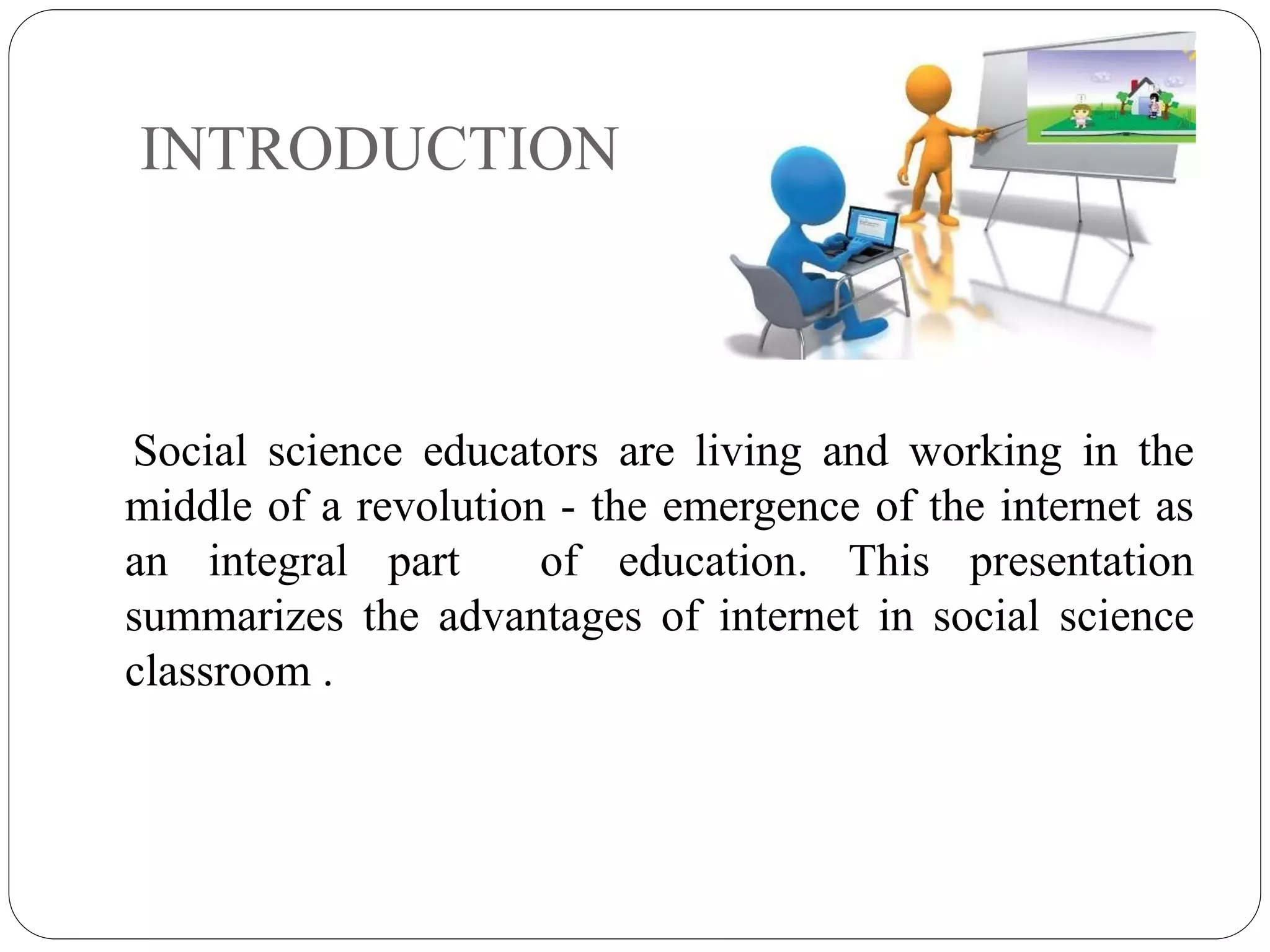 Social science classroom and internet aswathy | PPTX