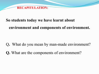 Environment their components | PPTX