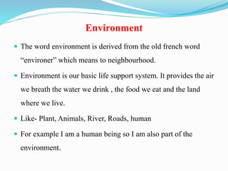 Environment their components | PPTX | Environment | Science