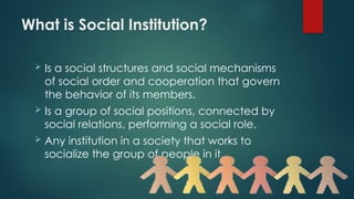 Social science report - Soc Institution.pptx