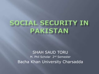 Social Security in Pakistan 2018 | PPTX