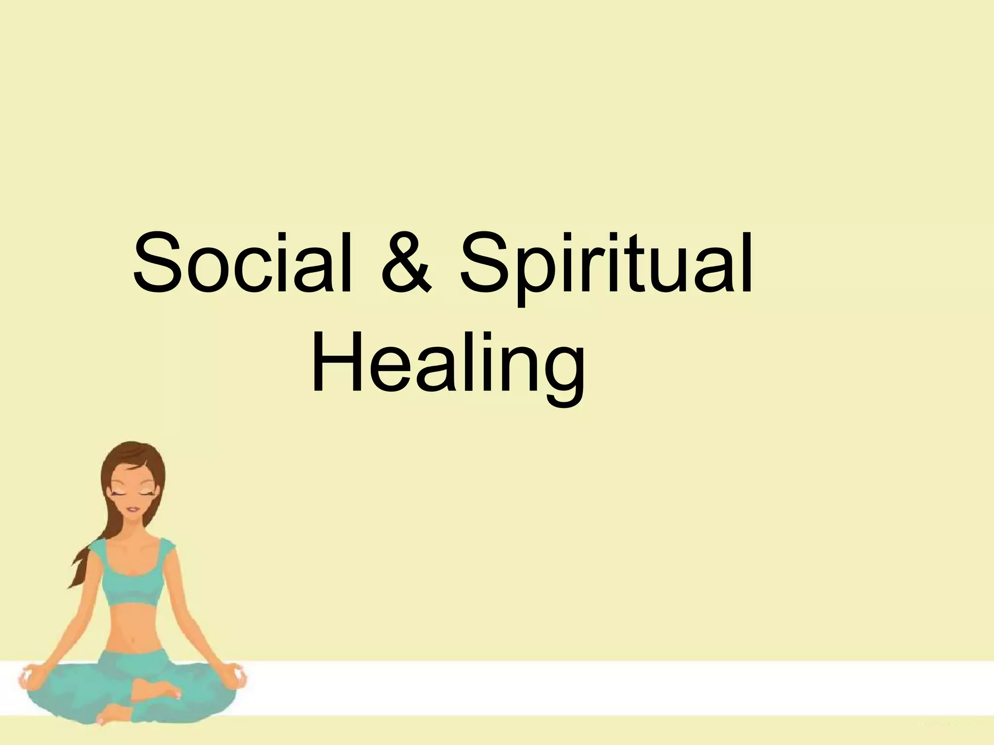 Social & spiritual healing | PPT