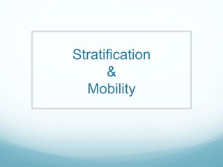 Social stratification and mobility vikram dahiya | PPT