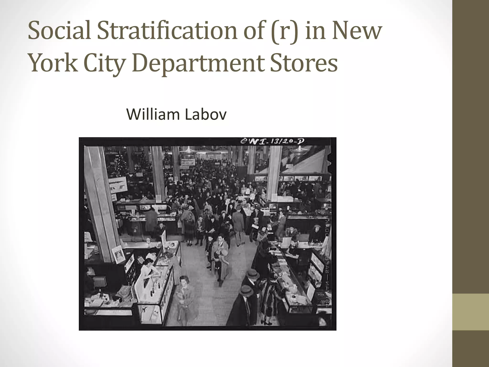 Social stratification of (r) in New York City Department Stores | PPTX