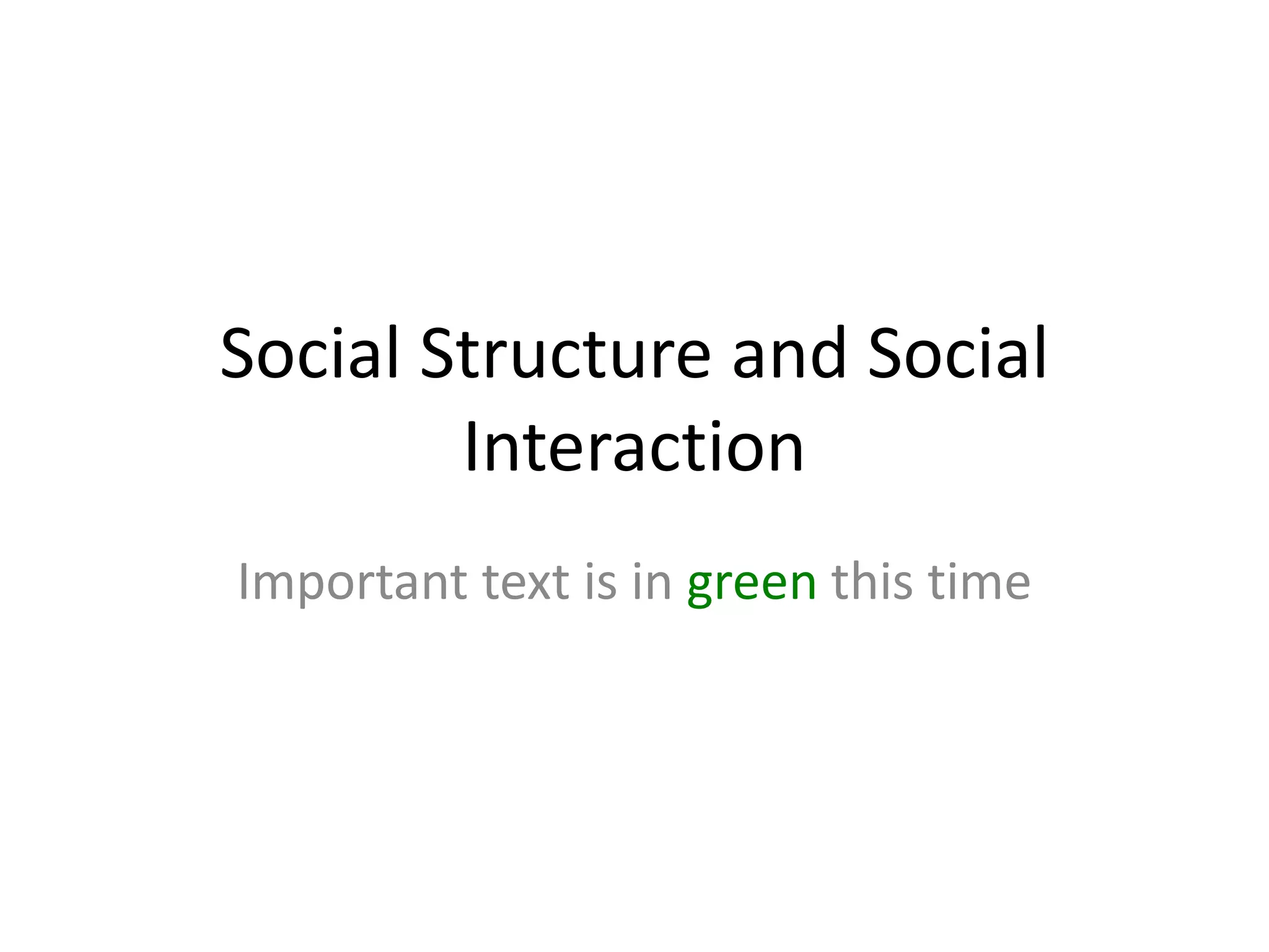 Social structure and interaction chpt 4 | PPT