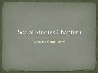 Social Studies Chapter 1 | PPTX