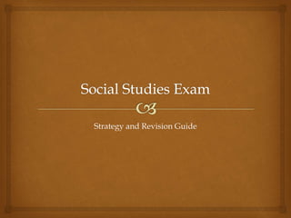 Social Studies Exam - Strategy & Revision Guide | PPTX