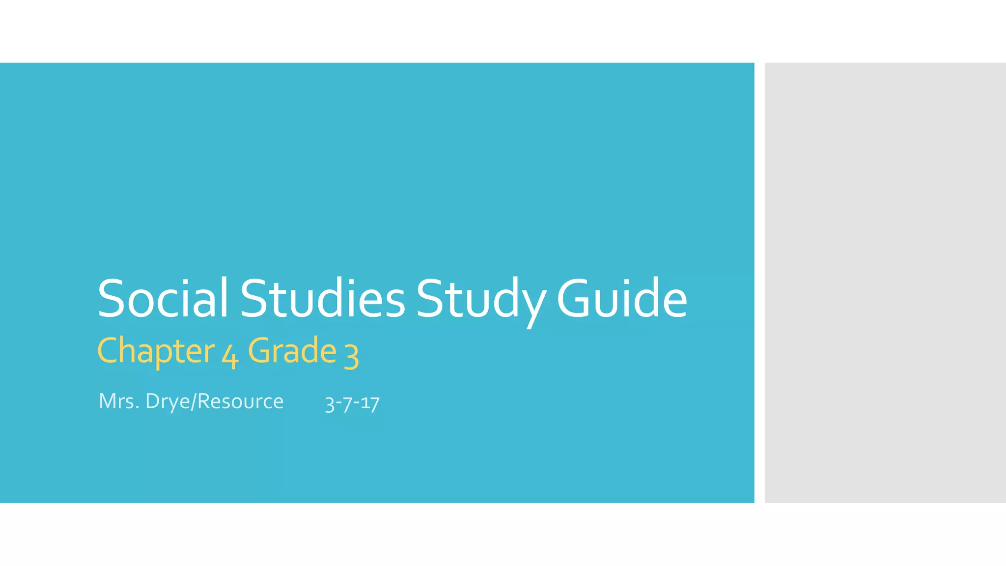Social studies study guide chapter 4 for 3rd grade 3 8-17 | PPTX