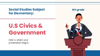 Social Studies Subject for Elementary - 4th Grade_ U.S. Civics ...