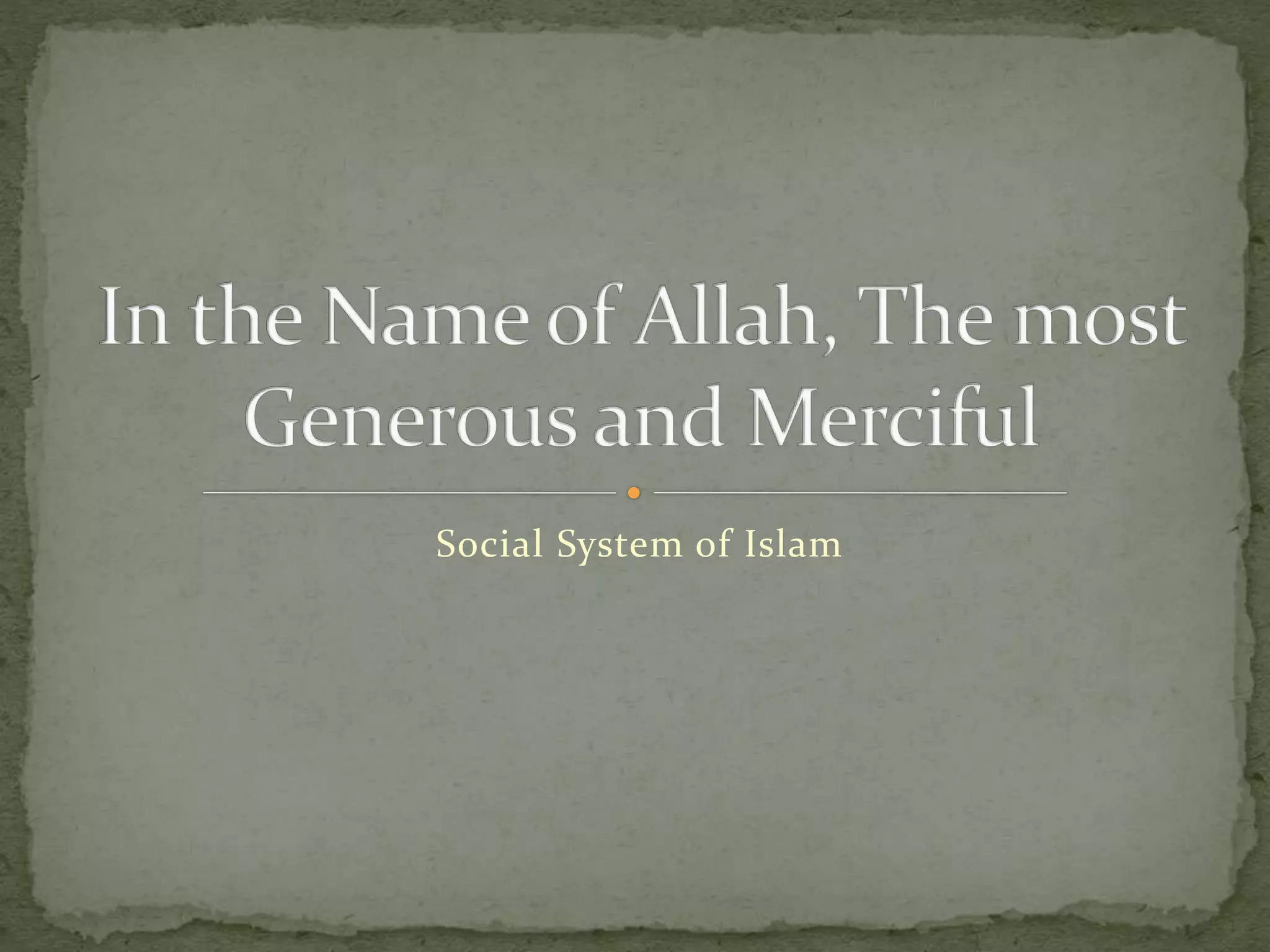 Social system of islam | PPTX