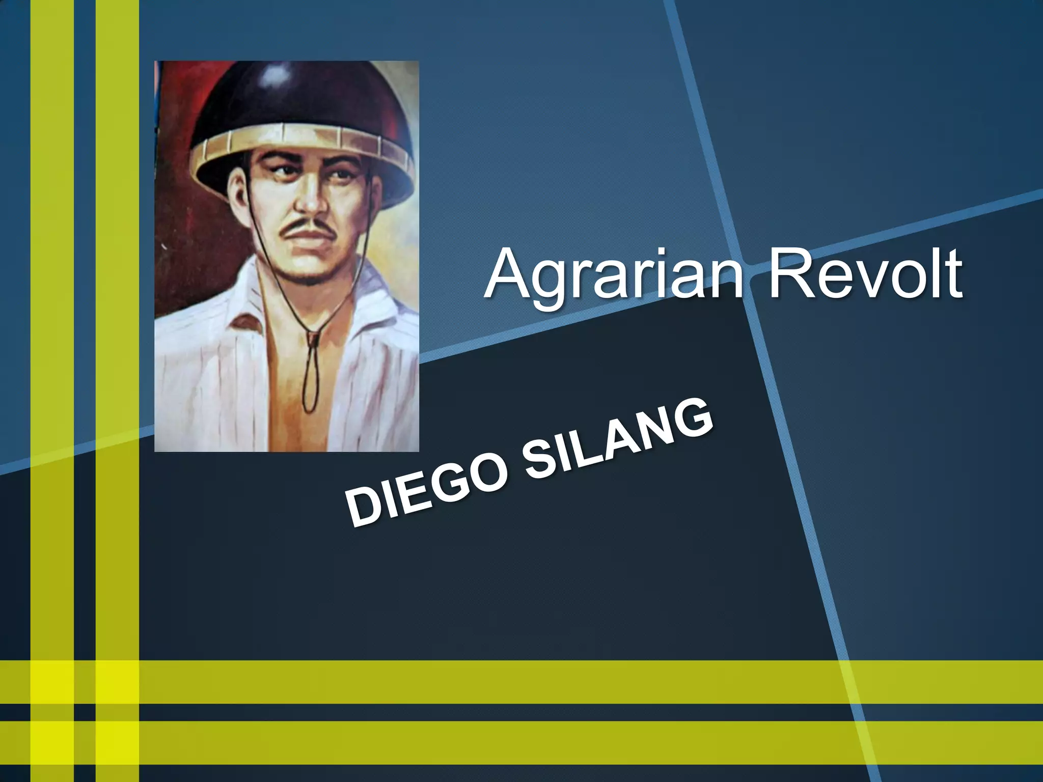 Agrarian Revolt:Diego Silang | PPTX