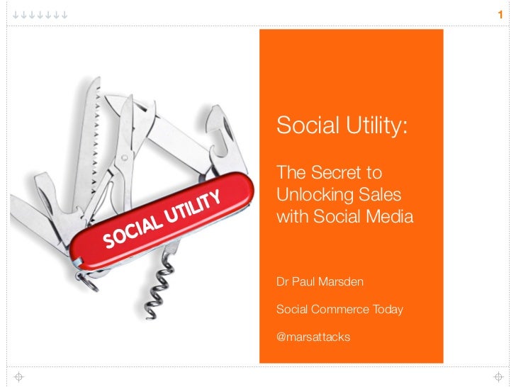 Social Utility: How to Turn Social Media into Social Sales Social Utility: How to Turn Social Media into Social Sales