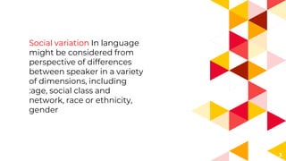 Social variation (SLT) | PPTX