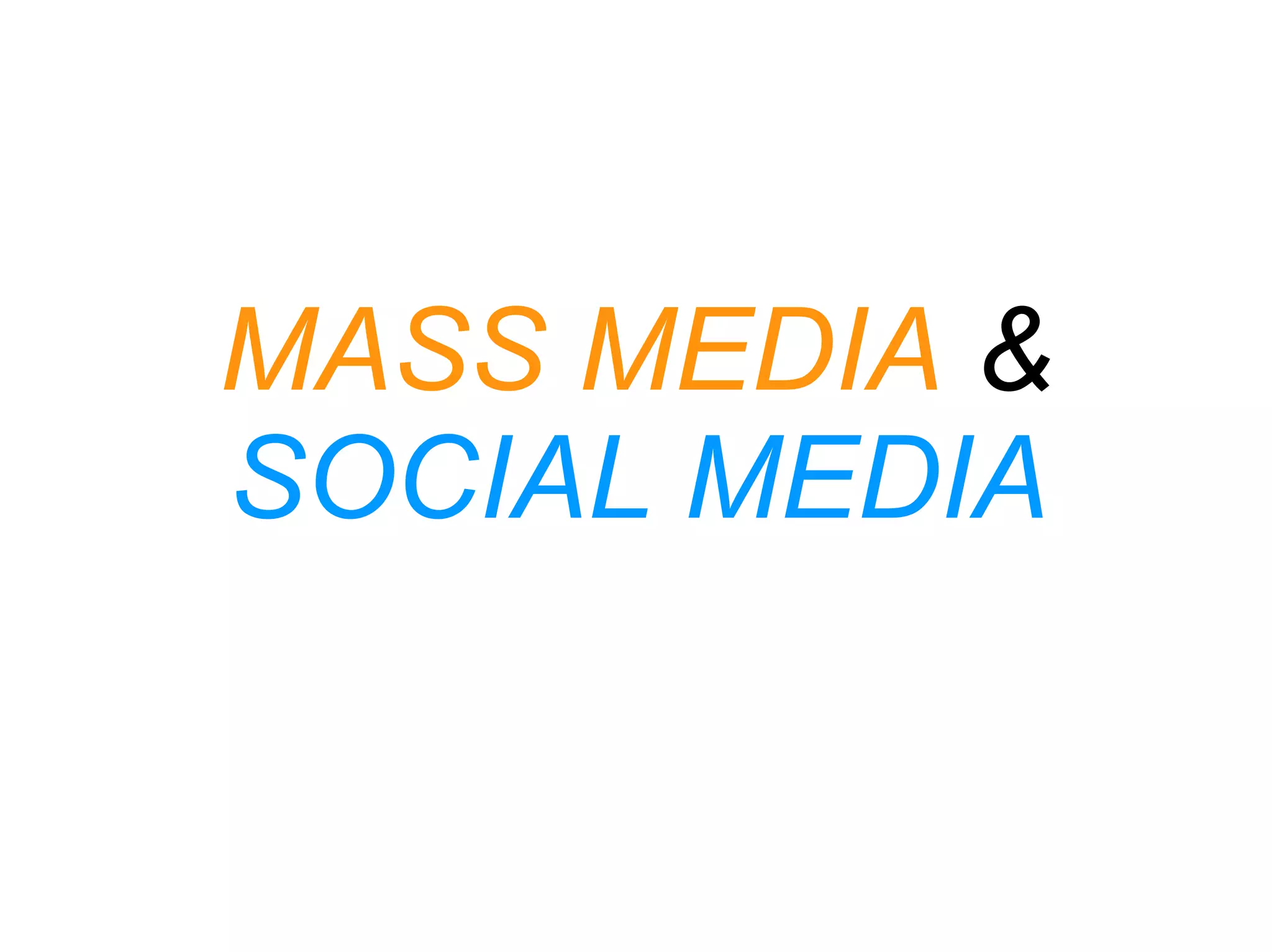 SOCIAL VS MASS MEDIA.ppt