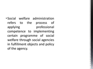 Social welfare administration | PPTX