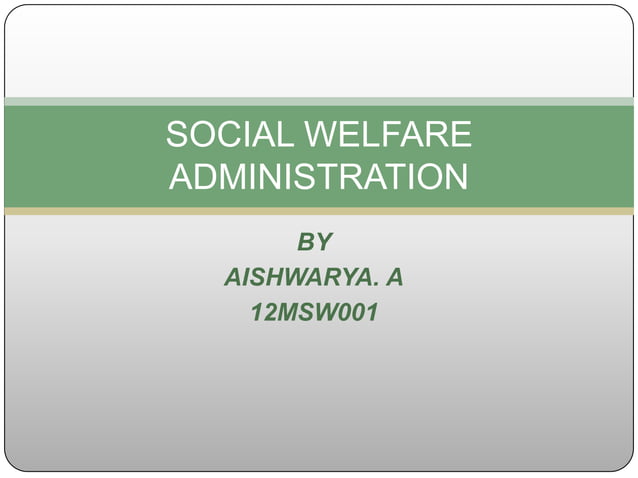 Social welfare administration (1) | PPTX | Business | Business and Finance