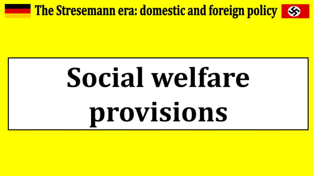 Weimar Germany - Social Welfare provisions.pptx