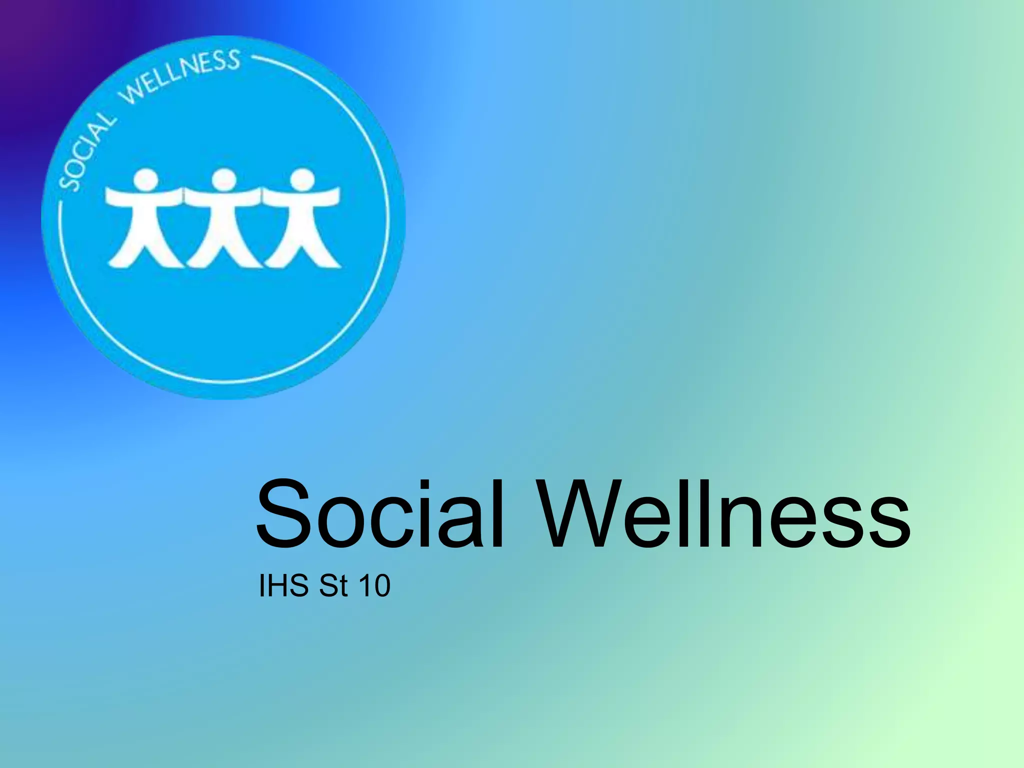 Social wellness for IHS | PPT