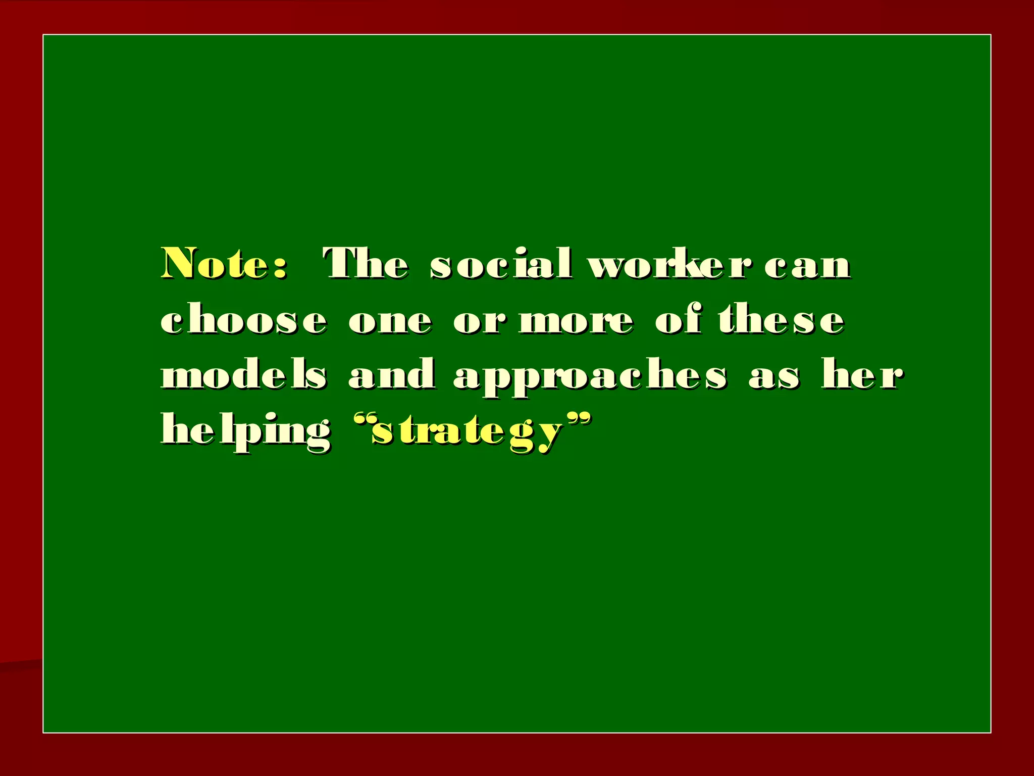 Social work helping models and approaches | PPT